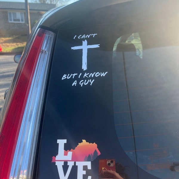 I Can't but I Know A Guy: Christian Car Vinyl Decal Jesus Inspired ...