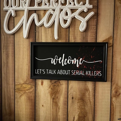 Serial Killer Welcome Sign - Etsy
