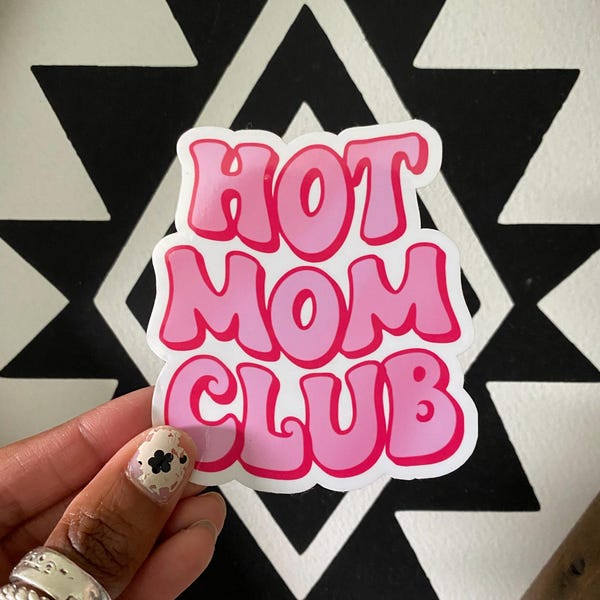 Hot Mom Club Sticker - Waterproof Stickers - Mom Stickers - Mama ...