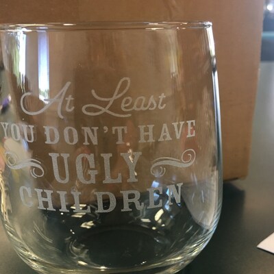 Don't Have Ugly Children Funny Stemless Wine Glass for - Etsy