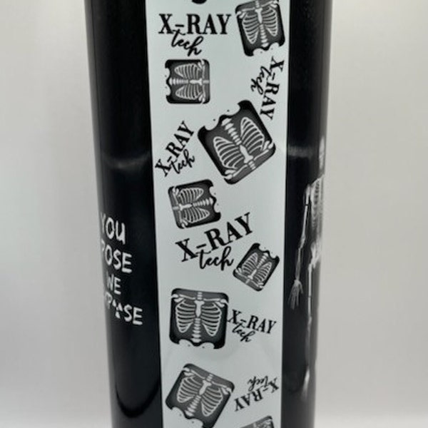 Radiology X-ray Tech Tumbler Design 20oz Skinny Straight Tumbler Wrap ...
