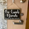 8x6 on Lunch Break Please Do Not Disturb Custom Wood Sign Office ...