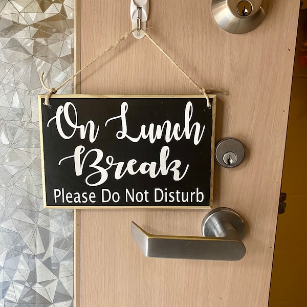 8x6 on Lunch Break Please Do Not Disturb Custom Wood Sign | Office ...
