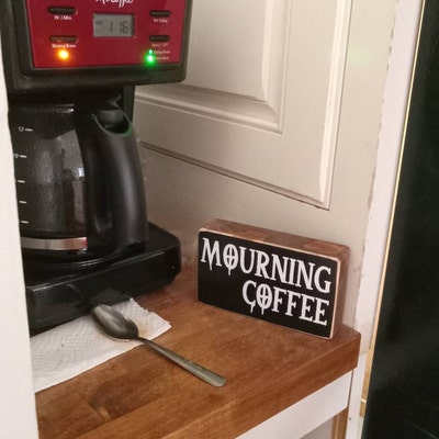 This Coffee Tastes Like You Should Shut up Until I Finish It, Rude ...