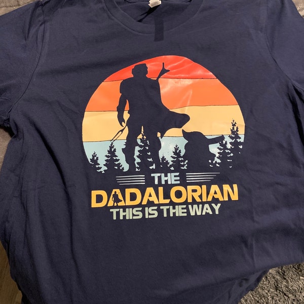 The Dadalorian Shirt, This is the Way, Fathers Day Tee, Fathers Day ...