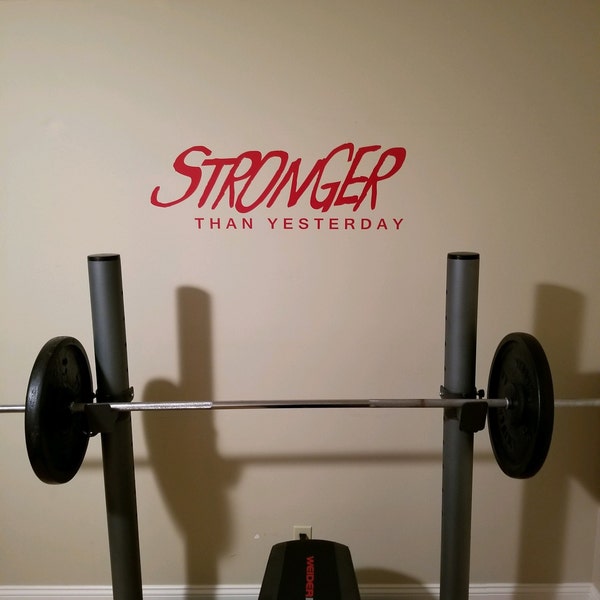 Stronger Than Yesterday, Gym Wall Vinyl Decal, Training Wall Decor ...