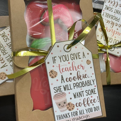 If You Give a Teacher A Cookie Gift Tag Teacher Appreciation Instant ...