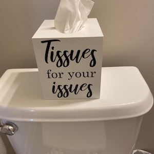 Tissues for Your Issues Decal Tissue Holder Vinyl Decal Sticker DECAL ...