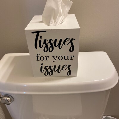 Tissues for Your Issues Decal Tissue Holder Vinyl Decal Sticker DECAL ...