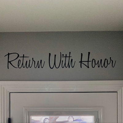 Return With Honor Vinyl Wall Decal Sticker Front Door Quote - Etsy