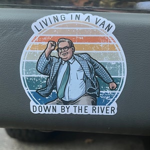 Living in a Van Down by the River Vinyl Sticker Matt Foley Water Bottle ...