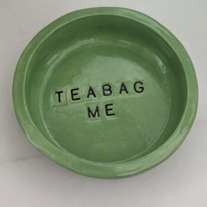 Ceramic Slogan Teabag Dish, Tea Bag Tidy, Teabag Holder, Handmade, 8cm ...