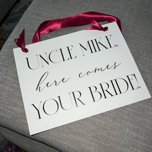 Personalized Here Comes Your Bride Wedding Sign for Uncle (groom) Ring ...