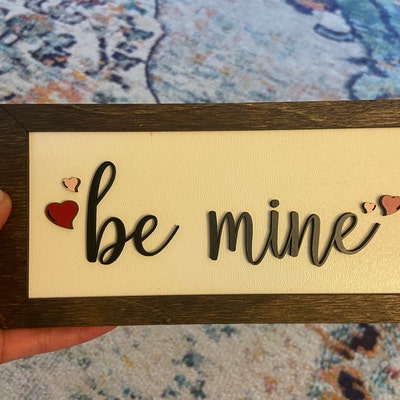 Valentine's Day Decor, Be Mine, Valentine Decorations, Valentine Sign ...