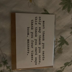 Most Thank You Cards Say Thank You Once. This Card Says Thank You 4 ...