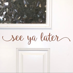 See Ya Later Front Door Decal, Goodbye Sticker Greeting for Home, House ...