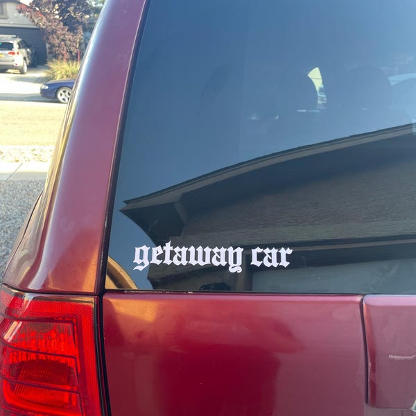 Getaway Car Vinyl Decal | Car Window Rearview Mirror Bumper Laptop ...