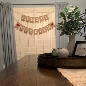 Almost Married Banner, Rehearsal Dinner Decorations, Almost Married ...