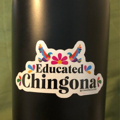 Educated Chingona Sticker Calcomania Waterproof Vinyl - Etsy