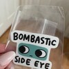 Bombastic Side Eye | Funny Sticker | Gifts Under 10 | Water Resistant ...