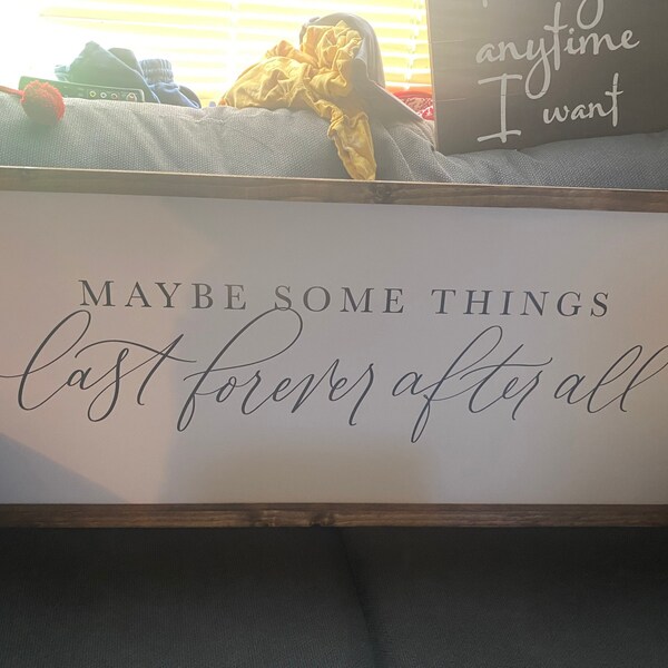 Maybe Some Things Last Forever After All Sign, Modern Bedroom Wall Art ...