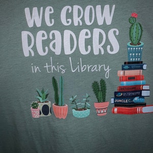 We Grow Readers in This Library Cactus and Books Librarian & Reading T ...
