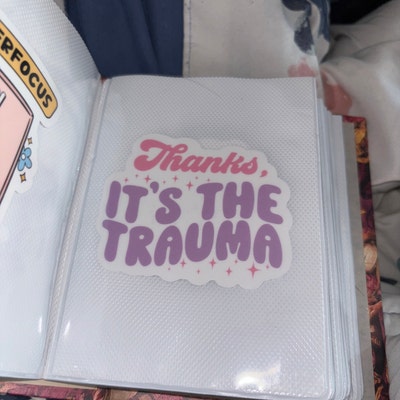 Thanks Its the Trauma Waterproof Sticker, Mental Health Stickers ...