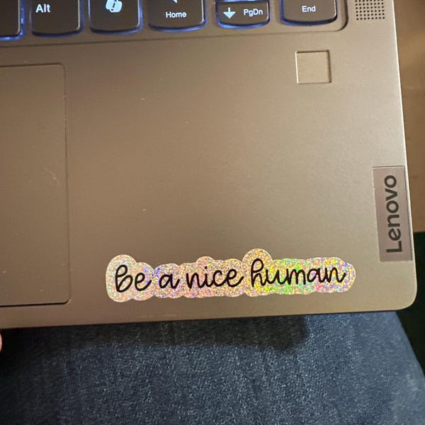 Be A Nice Human Sticker Laptop Decals, Inspirational for Water Bottles ...