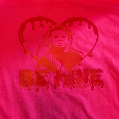 Be Mine Horror Valentine's Day SVG Michael Myers Be Mine - Etsy