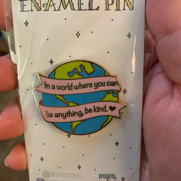 In A World Where You Can Be Anything Be Kind Hard Enamel Pin | Earth ...