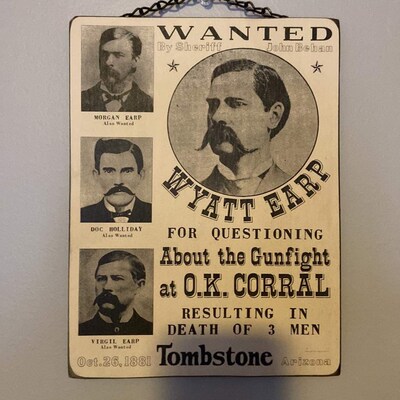 Wyatt Earp and the Gunfight at O.K. Corral HANDMADE Hanging Wall Sign ...