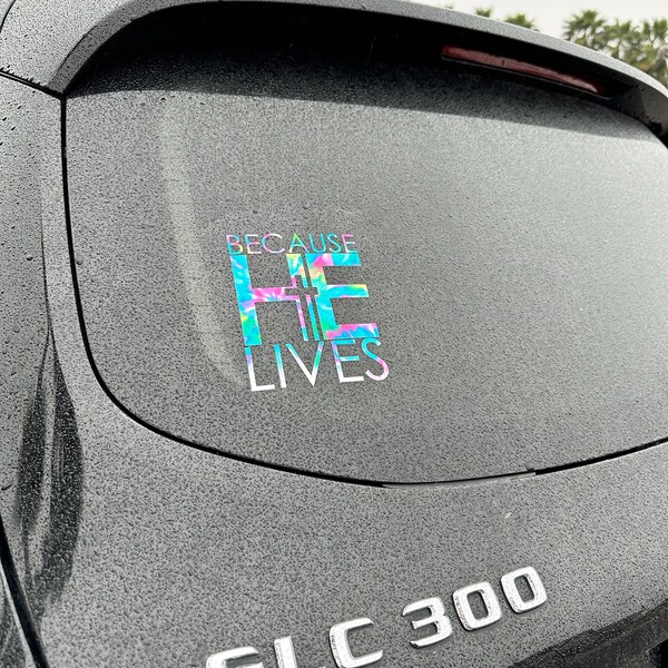 Because He Lives Vinyl Decal, Christian Car Decal, Colorful Faith ...