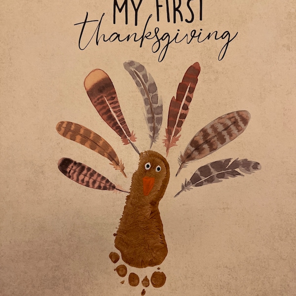 My First Thanksgiving / Happy Thanksgiving Turkey / Footprint Handprint ...