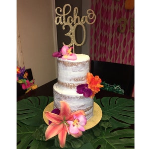 Aloha 30 Cake Topper Happy 30th Cake Topper Aloha Cake - Etsy