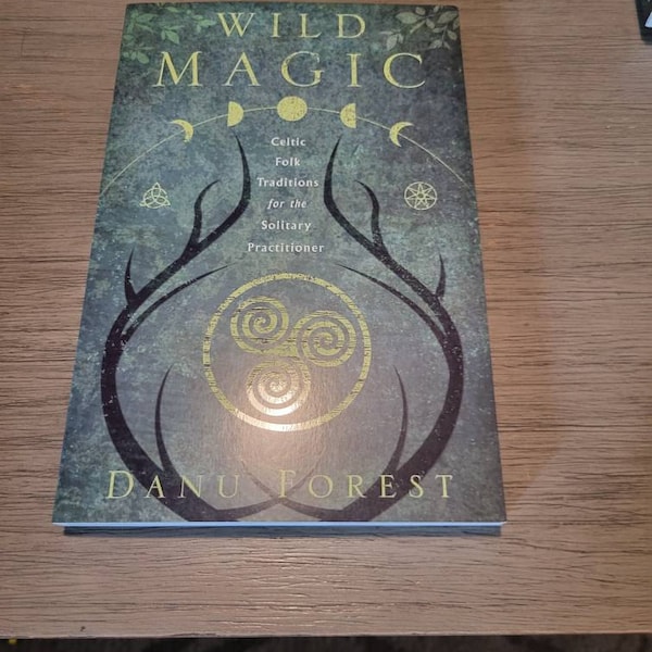 Wild Magic Book Celtic Folk Traditions for the Solitary Practitioner ...