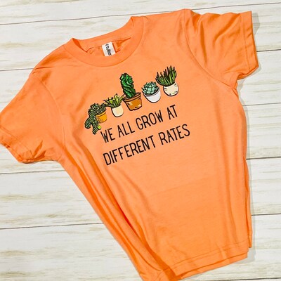 We All Grow at Different Rates SVG PNG Sublimation/svg/shirt Svg ...