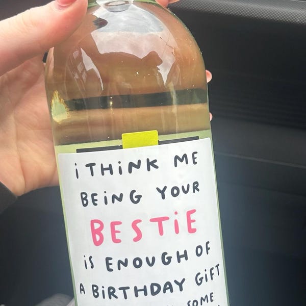 Being Your Bestie is Enough of A Birthday Gift Wine Label - Funny ...