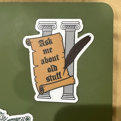 History Sticker, Historian Gift, Old Stuff Sticker, Archivist Sticker ...