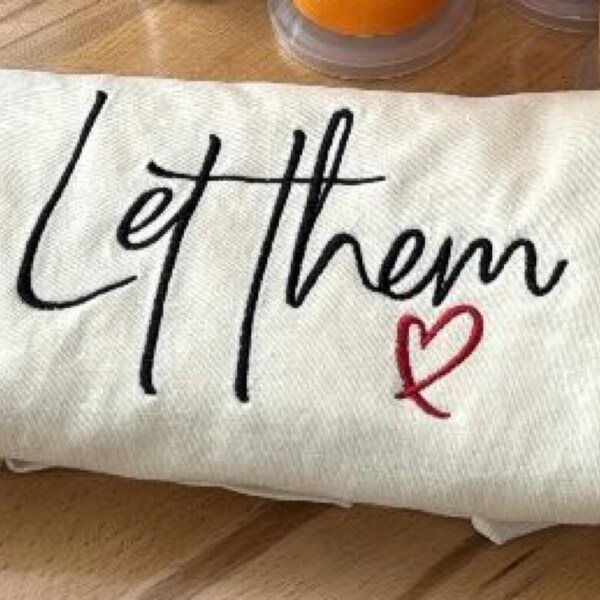 Let Them Embroidery Design, 4 Sizes, Instant Download - Etsy