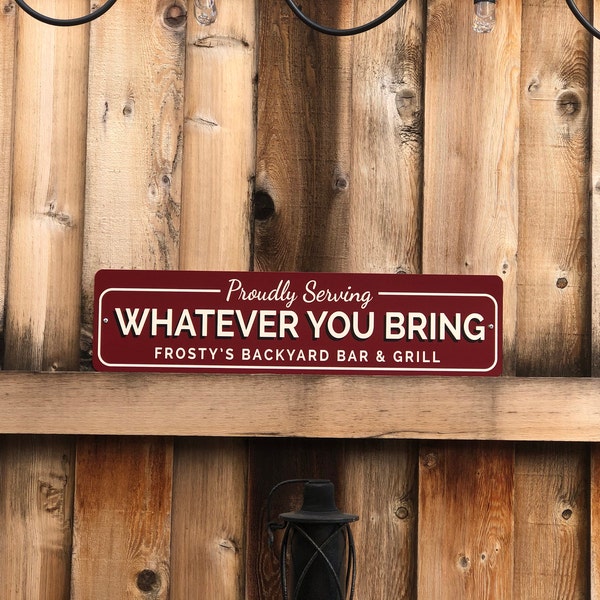 Proudly Serving Whatever You Bring Sign, Personalized Home Bar Sign ...
