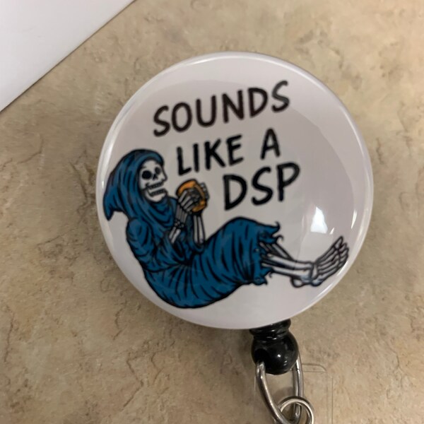 Sounds Like a DSP / NSP Retractable Badge Reel, Funny Night Shift Badge ...