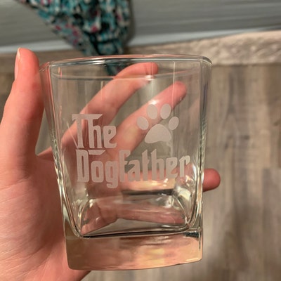 The Dogfather Whiskey Glass, Custom Engraved Bourbon Glass, Engraved ...
