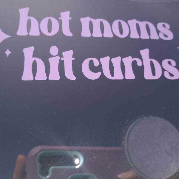 Hot Moms Hit Curbs Vinyl Decal, Car Decal, Bumper Sticker, Funny Car ...