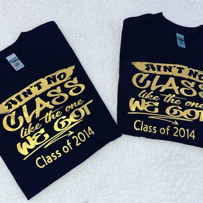 Ain't No Class Like the One We Got digital Design SVG Cut or Print ...