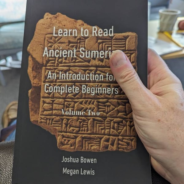 Learn to Read Ancient Sumerian: an Introduction for Complete Beginners Volume Two Digital ...