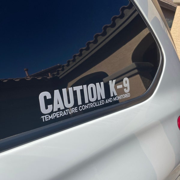 CAUTION K9 Temperature Controlled and Monitored Decal Reflective ...