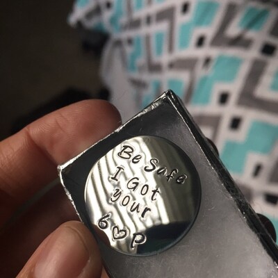 Be Safe I Got Your miss You Hand Stamped Coin, Custom Law Enforcement ...