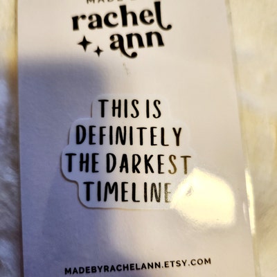 This is Definitely the Darkest Timeline Community Sticker, Quote ...