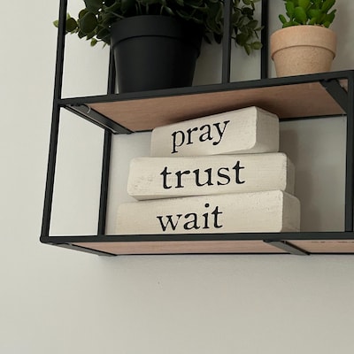 Pray Trust Wait Shelf Sitter, Farmhouse Decor, Distressed Wood Blocks ...