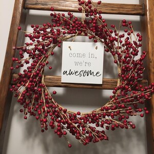 Front Door Sign, Come in We're Awesome, Wreath Sign, Small Wood Sign ...